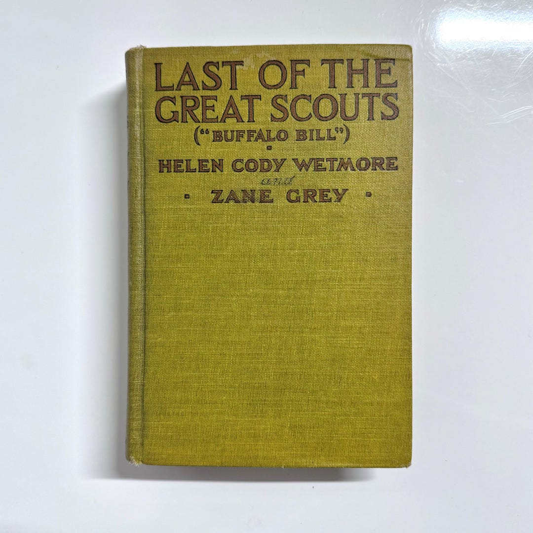 Antique Book Last of the Great Scouts Buffalo Bill Novel 1918 Vintage ...