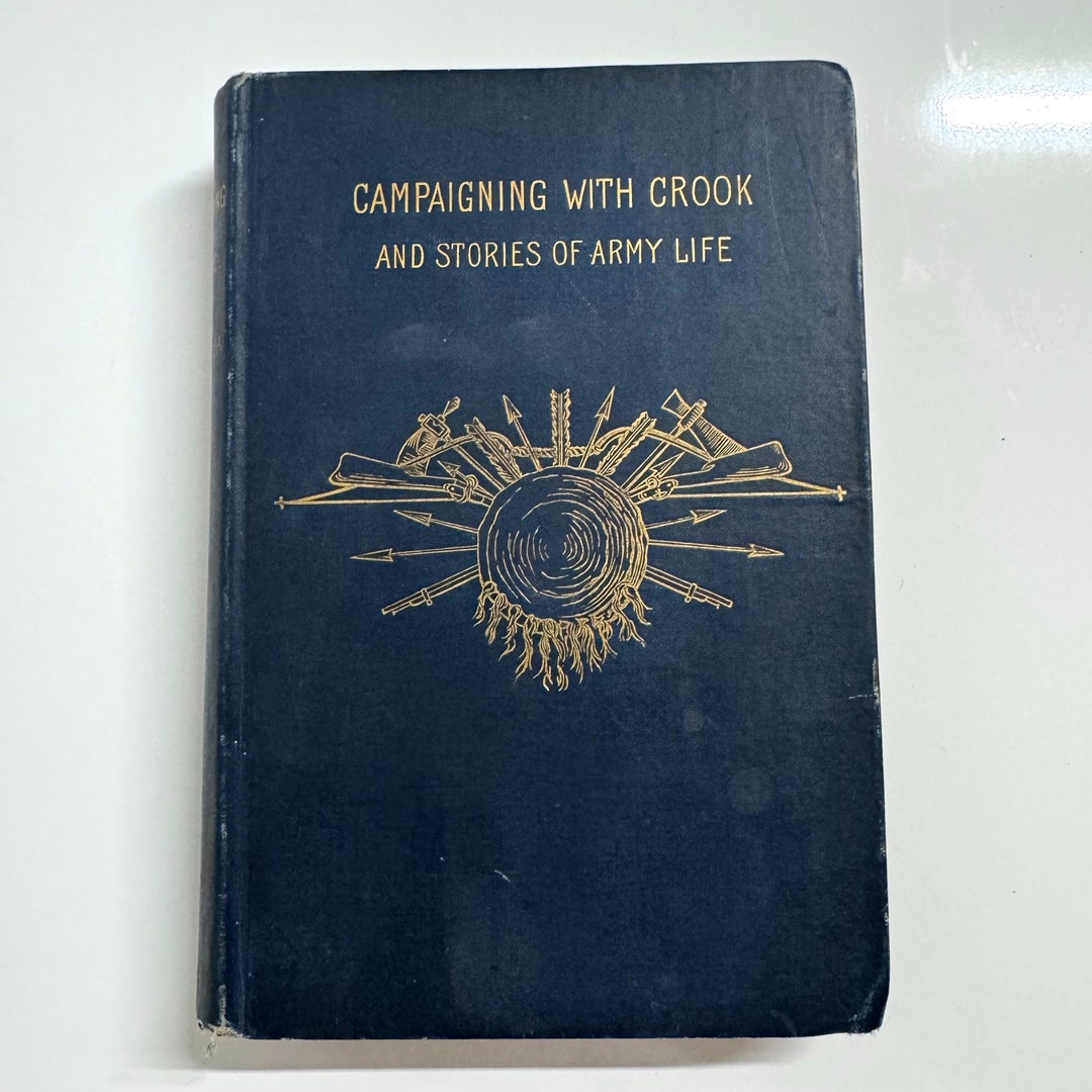 Rare 1890 Antique Book Campaigning With Crook and Stories of Army Life ...