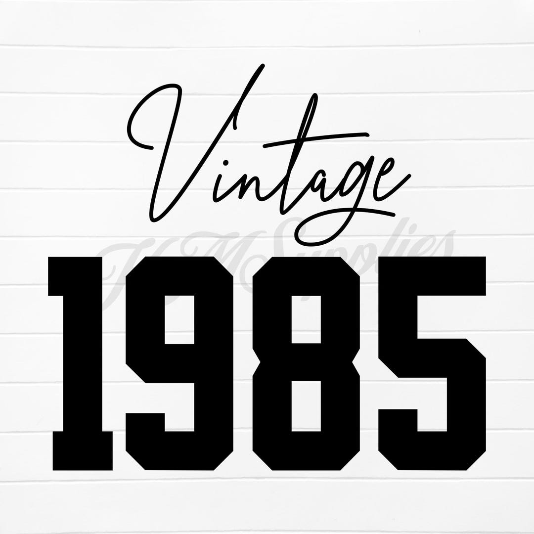 Vintage 1985, Vintage 1985 Svg, Vintage 1985 Png, 1985 Vintage, 1985 ...