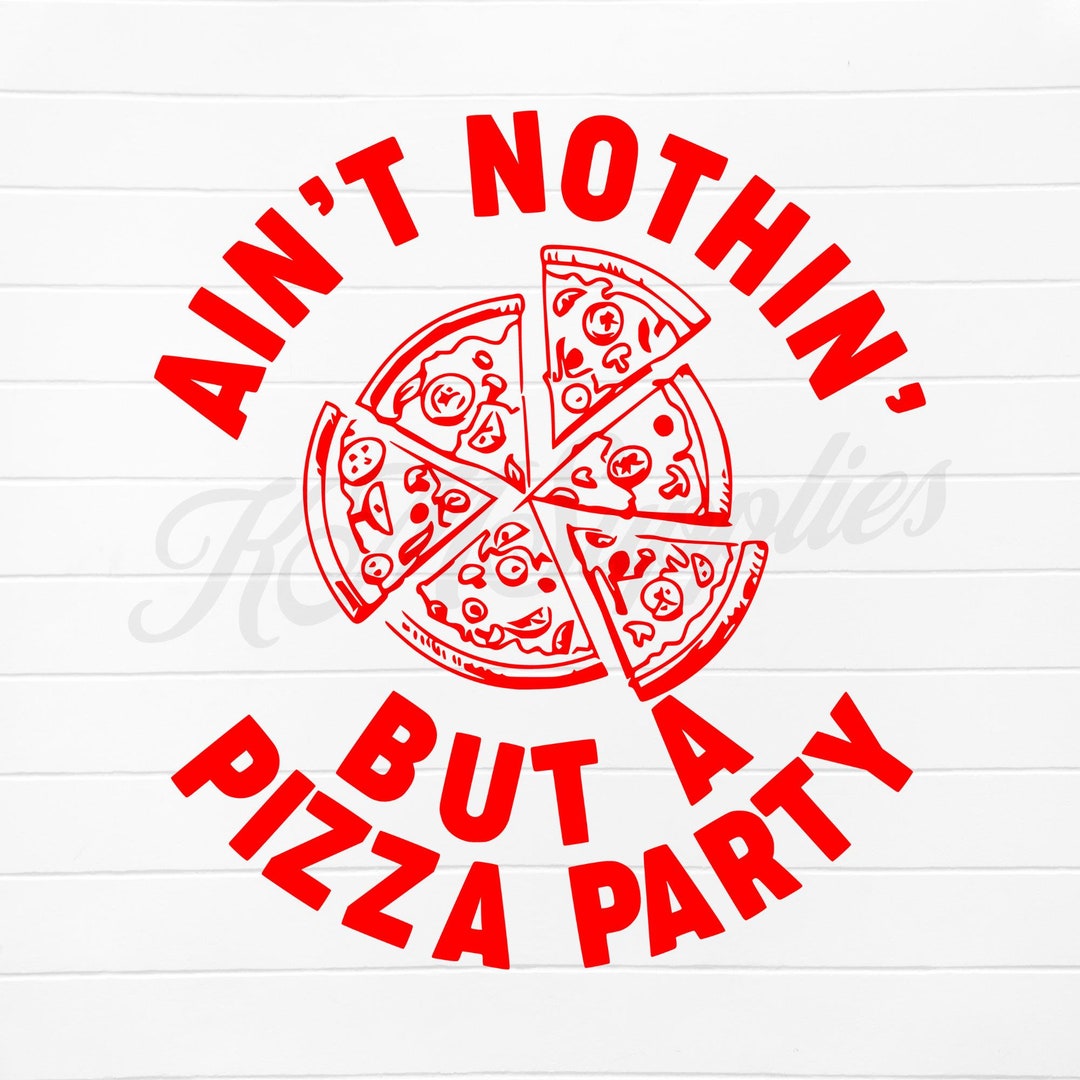 Pizza Party Svg Files, Pizza Party Png, Pizza Party Clipart, Pizza ...