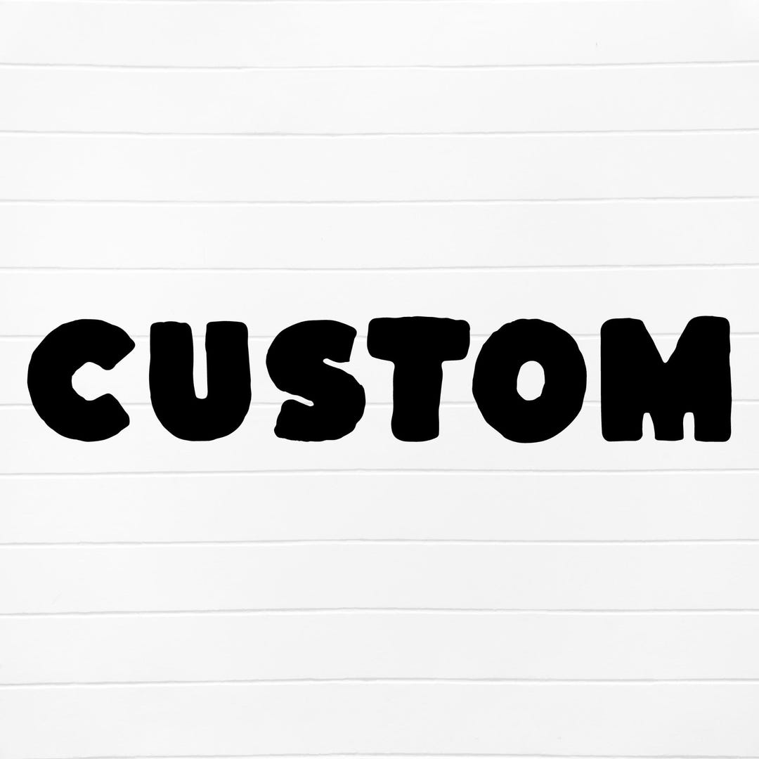 Custom Text Svg Files, Custom Text Png Design, Custom Text Svg, Custom ...