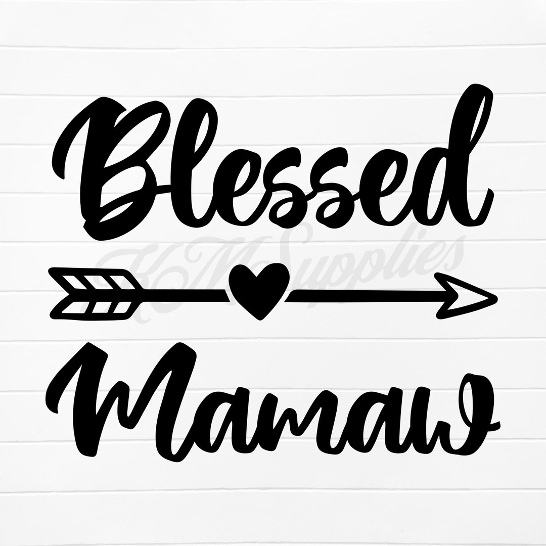 Blessed Mamaw Svg, Blessed Mamaw Png, Blessed Mamaw, Mamaw Svg, Mamaw Png, Mamaw Download, Mamaw ...