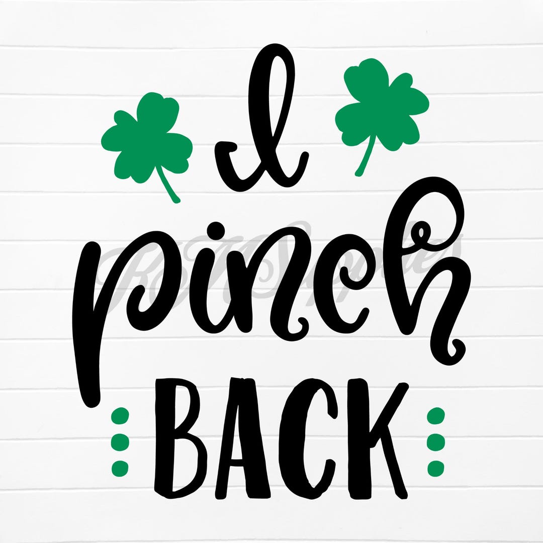 I Pinch Back Png, I Pinch Back, I Pinch Back Svg, St Patrick Kids Png ...