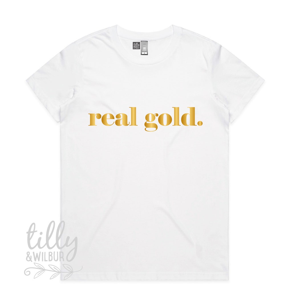 Real Gold Women's T-shirt, Pure Gold T-shirt, Women's T-shirt Gift ...