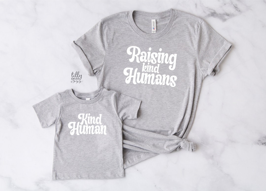 Raising Kind Humans T-shirt, Kind Human T-shirt, Raise Them Kind T ...
