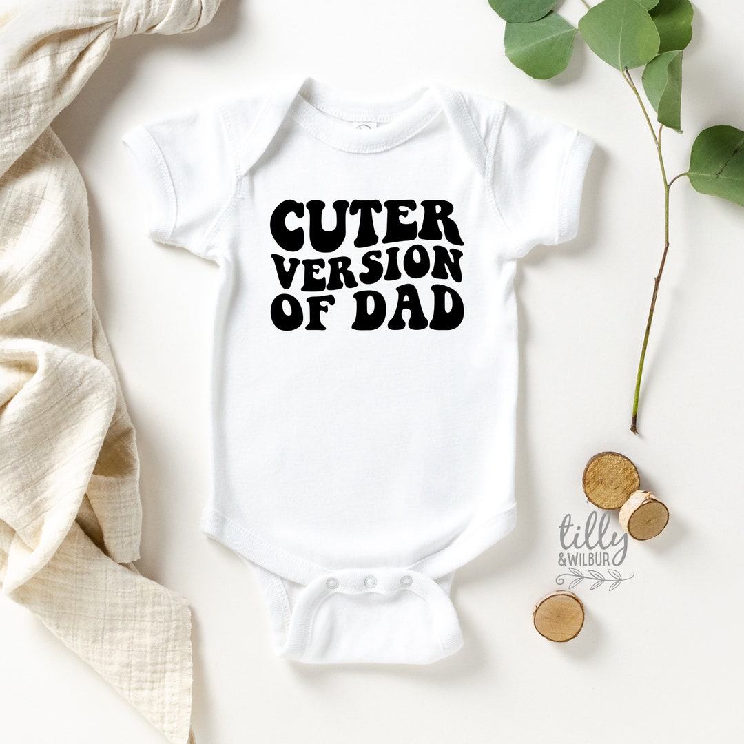Cuter Version of Dad, Father's Day Bodysuit, Baby Outfit, Fathers Day ...