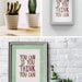 Positive Quote Wall Art Printable — Sizes 16x20, 11x14, 8x10, & 5x7 ...