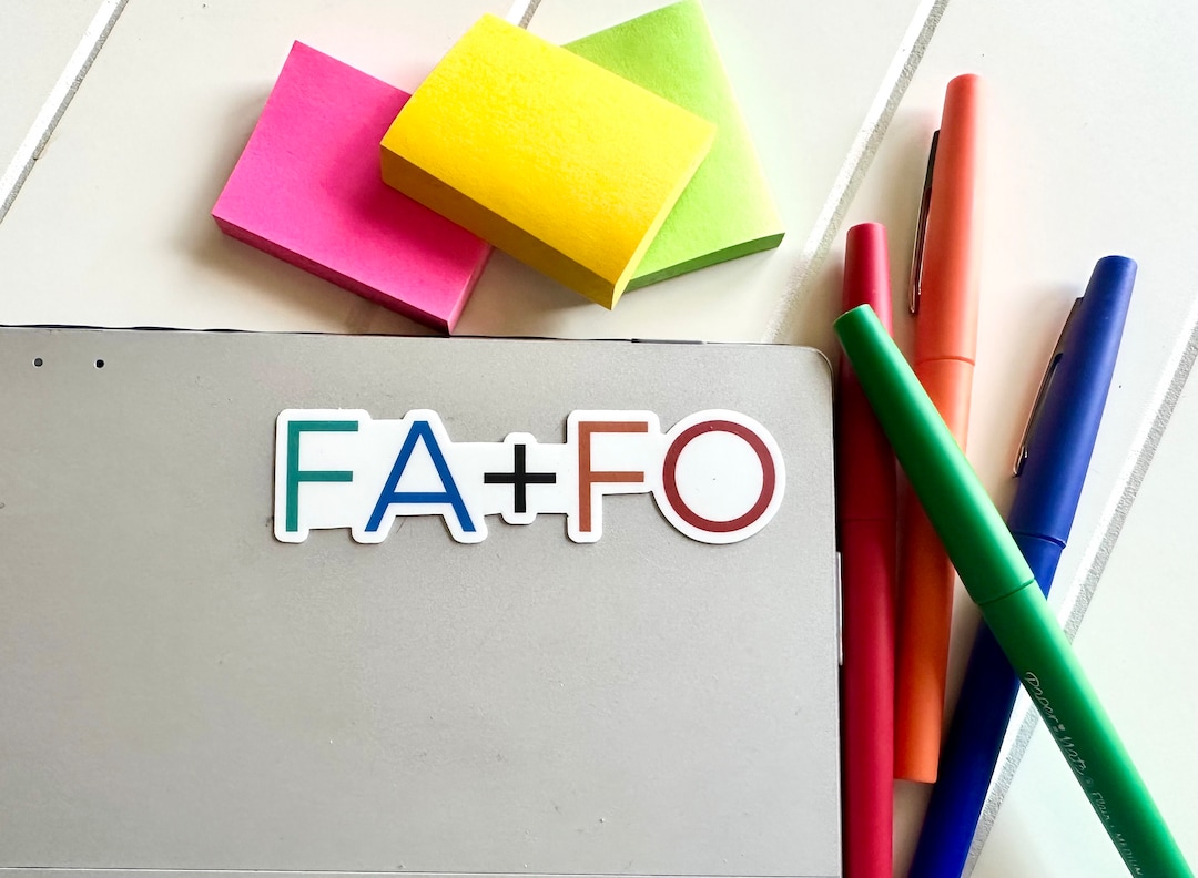 F Around and Find Out Vinyl Sticker, Quote Stickers, Funny Work ...