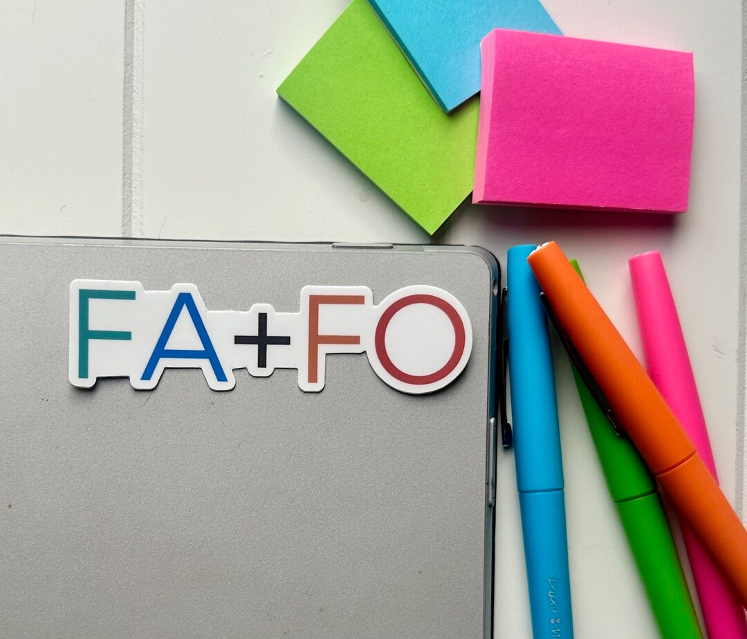 F Around and Find Out Vinyl Sticker, Funny Quote Stickers, F*ck Around ...