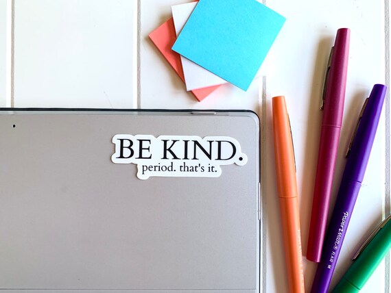 Be Kind Statement Vinyl Sticker Kindness Quote Tumbler | Etsy