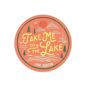 Sticker, Lake Burton, Georgia, Lake Life Series, Take Me to the Lake ...
