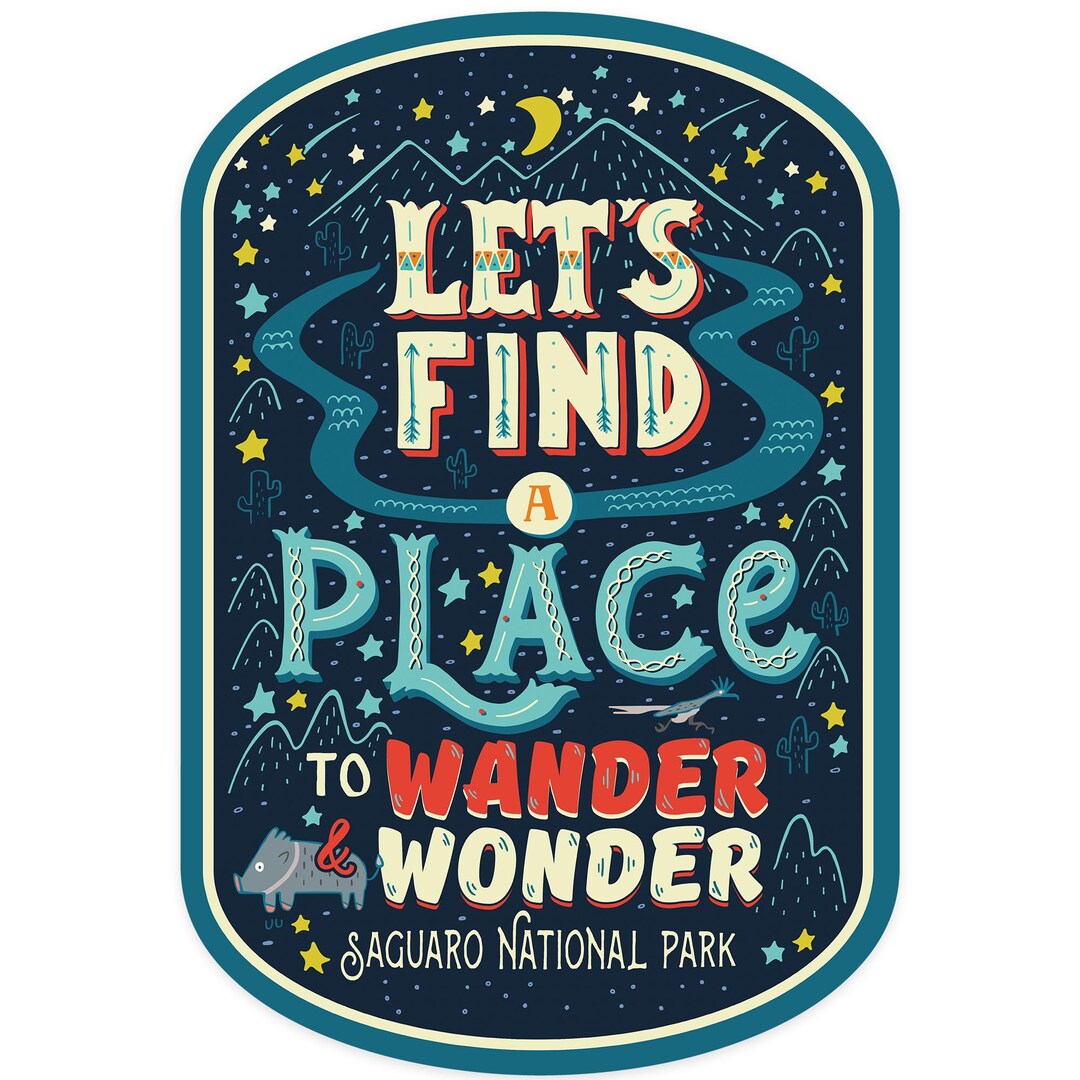 Sticker, Saguaro National Park, Arizona, Find A Place to Wander and ...