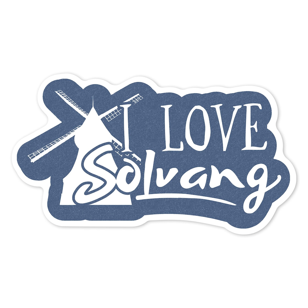 Sticker, Solvang, California, I Love Solvang, Sentiment, , Vinyl Die ...