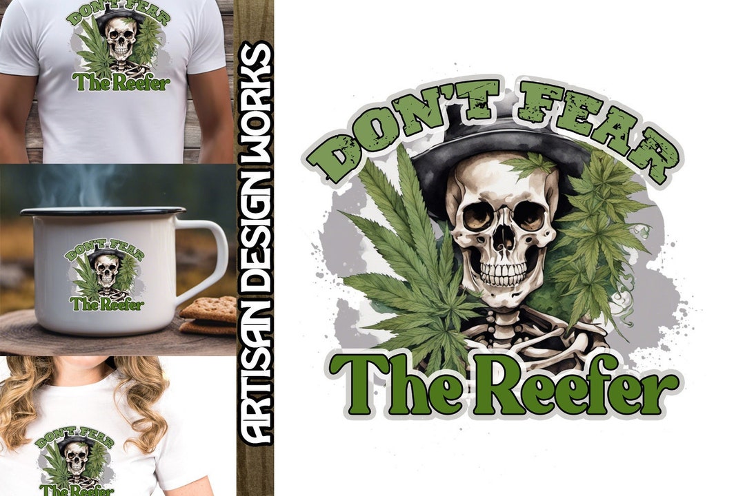 Don't Fear the Reefer| Cannabis Sublimation | Skeleton Sublimation ...