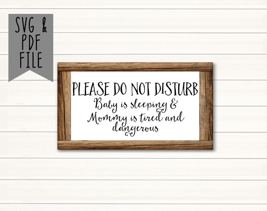 Please Do Not Disturb Baby is Sleeping and Mommy is Tired and - Etsy