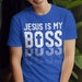 Jesus is My Boss Christian God Jesus Faith Confidence T Shirt Tee - Etsy