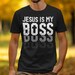 Jesus is My Boss Christian God Jesus Faith Confidence T Shirt Tee - Etsy
