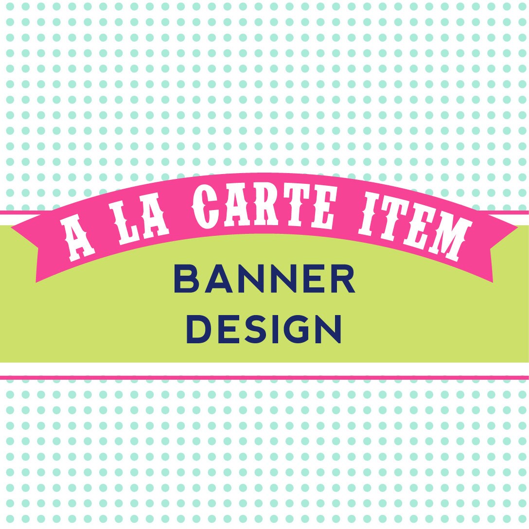 Printable Banner Design A La Carte Item | Etsy