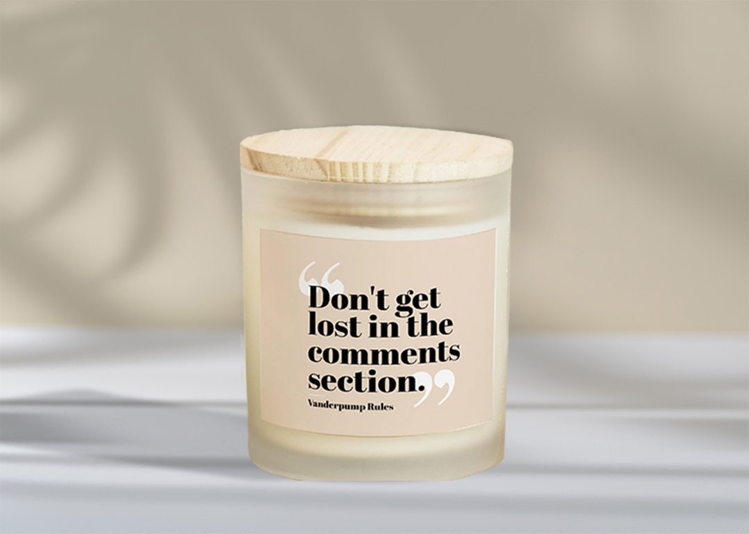 Vanderpump Candle Bravo Fan Gift Motivational Quote VPR Reunion Don't ...