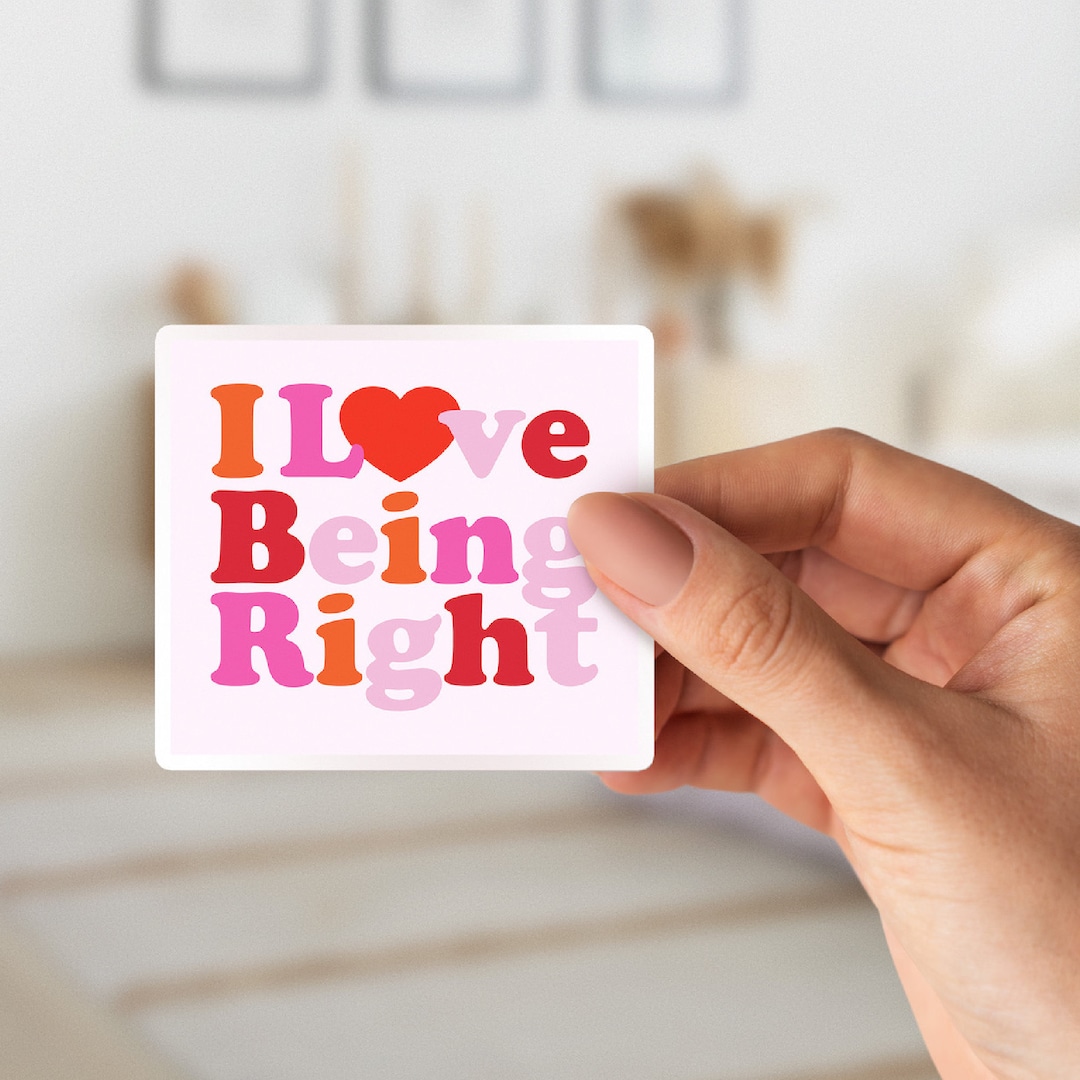 I Love Being Right 90s Aesthetic Sticker Positive Affirmations - Etsy