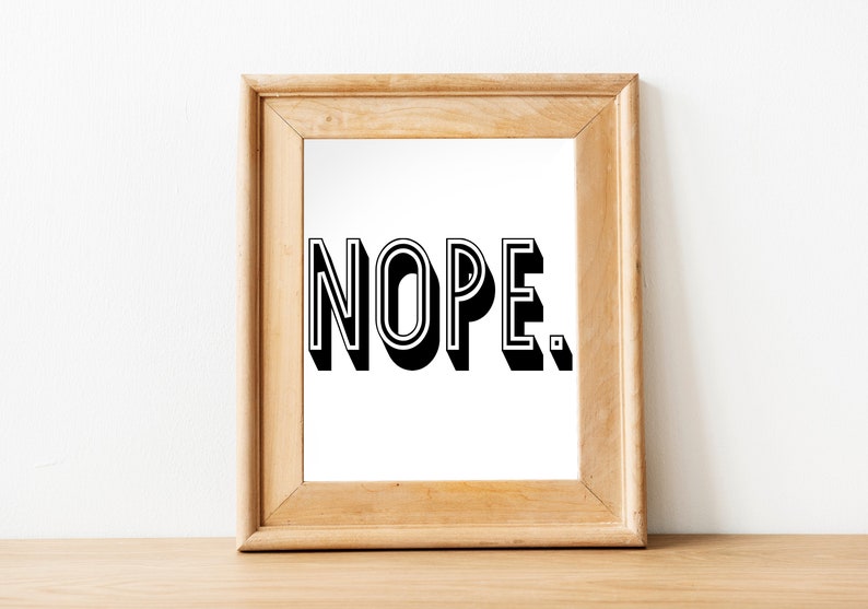 Nope // Printable Quote Funny Quotes Print Sarcastic Quotes Png Funny ...