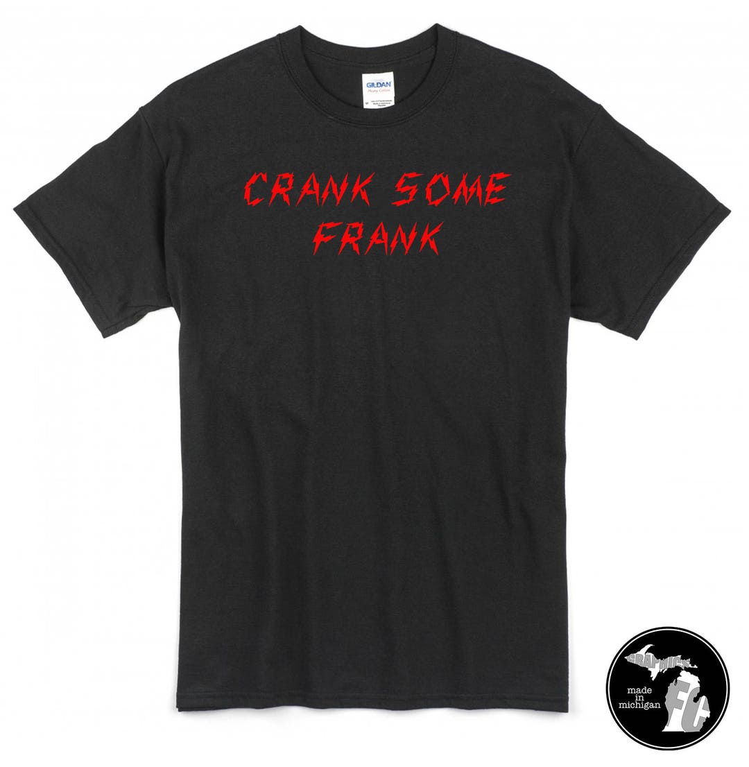Crank Some Frank MADE TO ORDER Customize Colors - Etsy