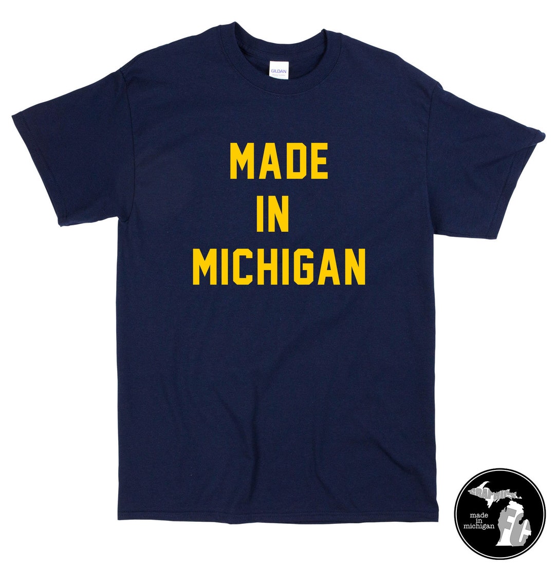 Made in Michigan Shirt & More! and It's MADE IN MICHIGAN! - Etsy