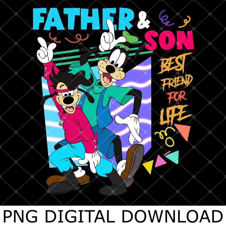 Retro 90s Goofy and Max Father and Son Best Friends for Life Png, Goofy ...