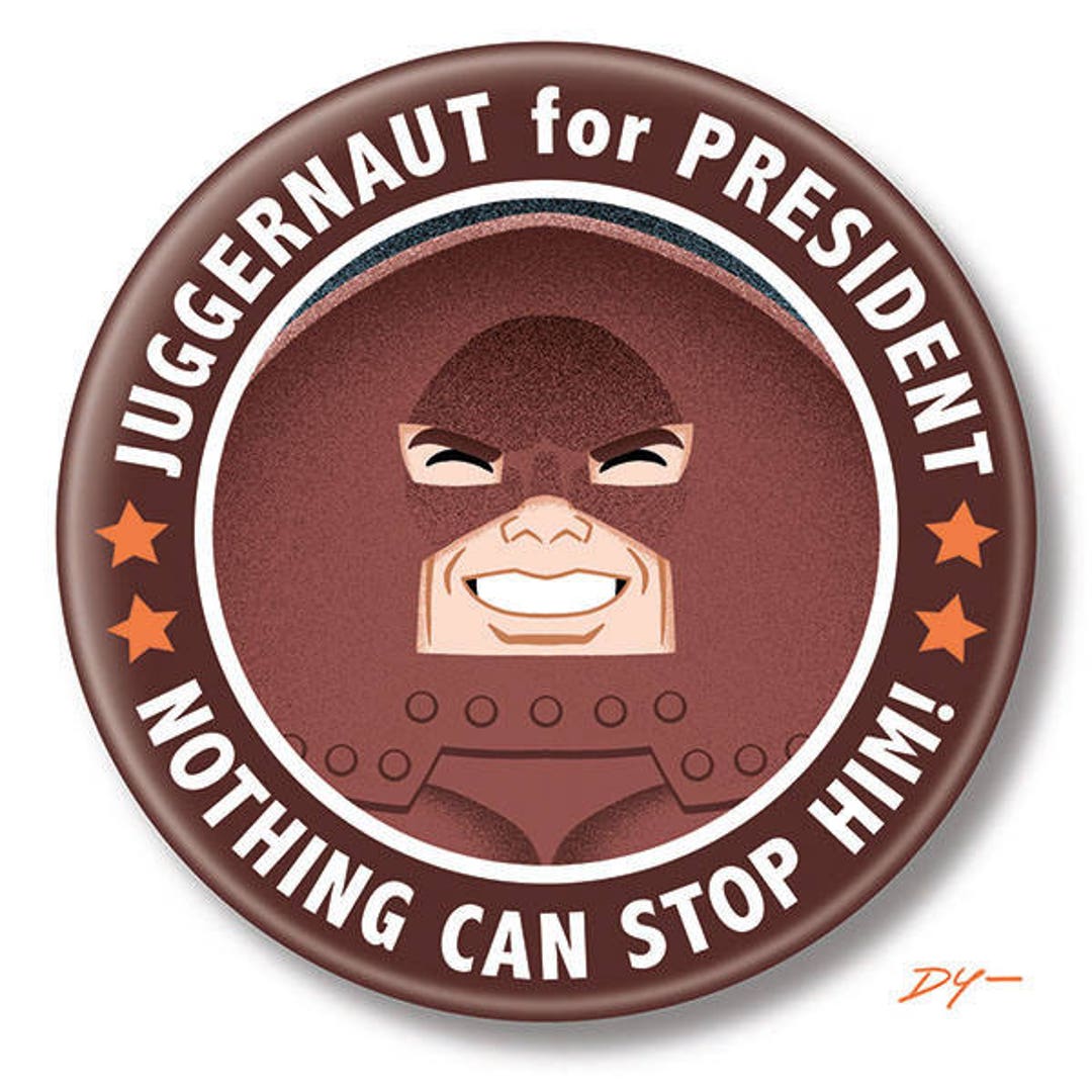 Juggernaut for President, 2.25" Inch Button, Pin, Pinback, Badge - Etsy