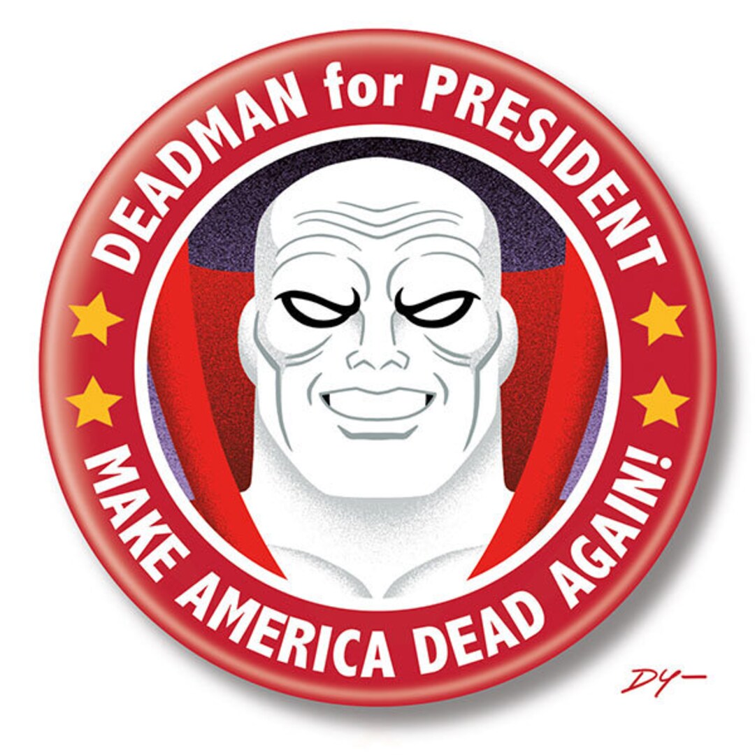 Deadman for President, 2.25" Inch Button, Pin, Pinback, Badge - Etsy