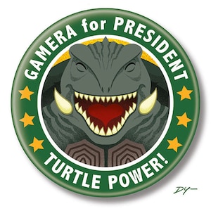 Gamera for President, 2.25" Inch Button, Pin, Pinback, Badge - Etsy