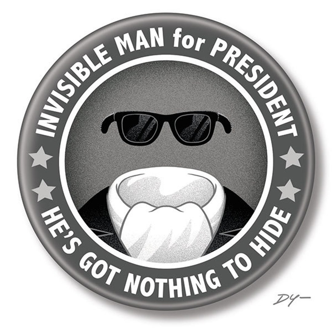 Invisible Man for President, 2.25" Inch Button, Pin, Pinback, Badge - Etsy