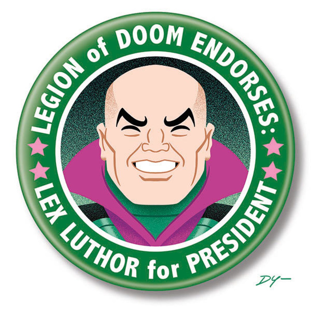 Lex Luthor for President, 2.25" Inch Button, Pin, Pinback, Badge - Etsy