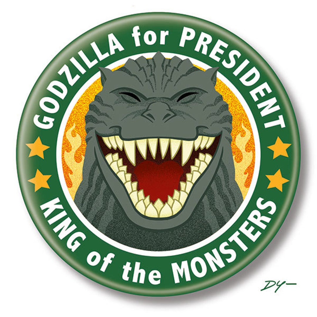 Godzilla for President, 2.25" Inch Button, Pin, Pinback, Badge - Etsy