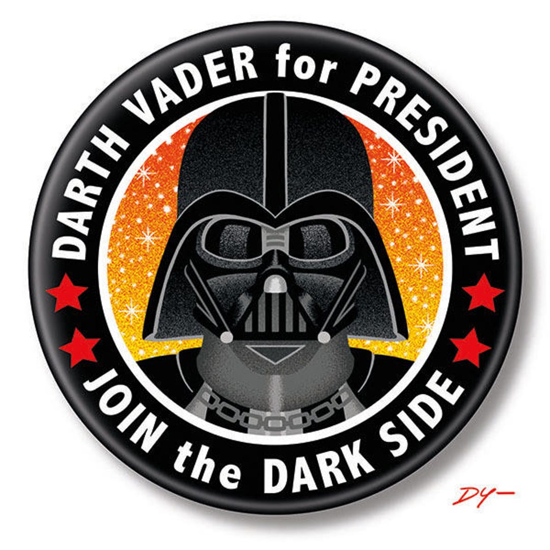 Darth Vader for President, 2.25" Inch Button, Pin, Pinback, Badge - Etsy