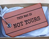 This Bag is Not Yours Leather Luggage Tag for Him | Etsy