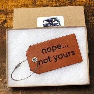 Nope Not YOURS Baggage Tag, Suitcase Tag, Personalized Bag Tag, Travel ...