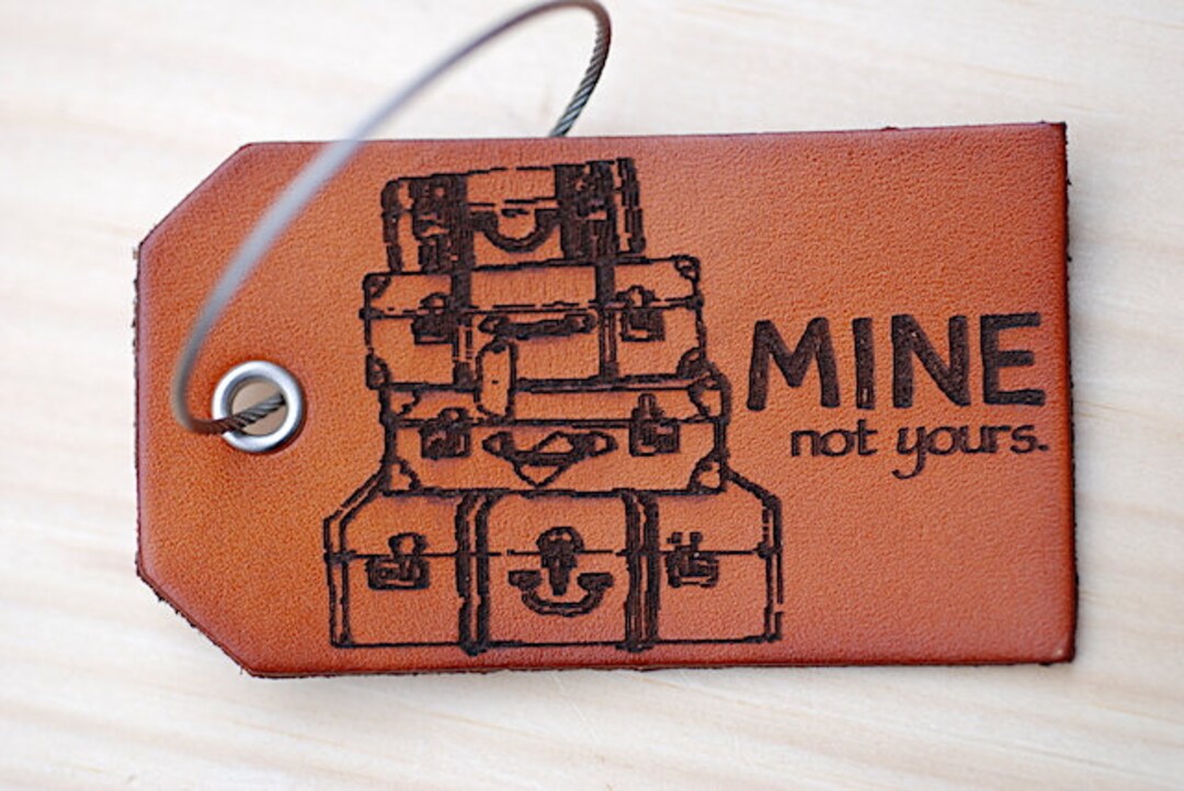 Mine Not Yours Luggage Tag, the Best Travel Gift, Present Under 15 ...