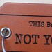 This Bag is Not Yours - Leather Luggage Tag, for Him, Men's Travel Gift ...