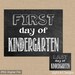 First Day of Kindergarten Chalkboard PRINTABLE Sign. Last Day - Etsy