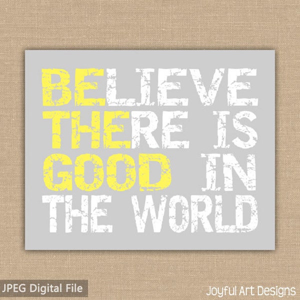 Believe There is Good in the World Sign - Etsy
