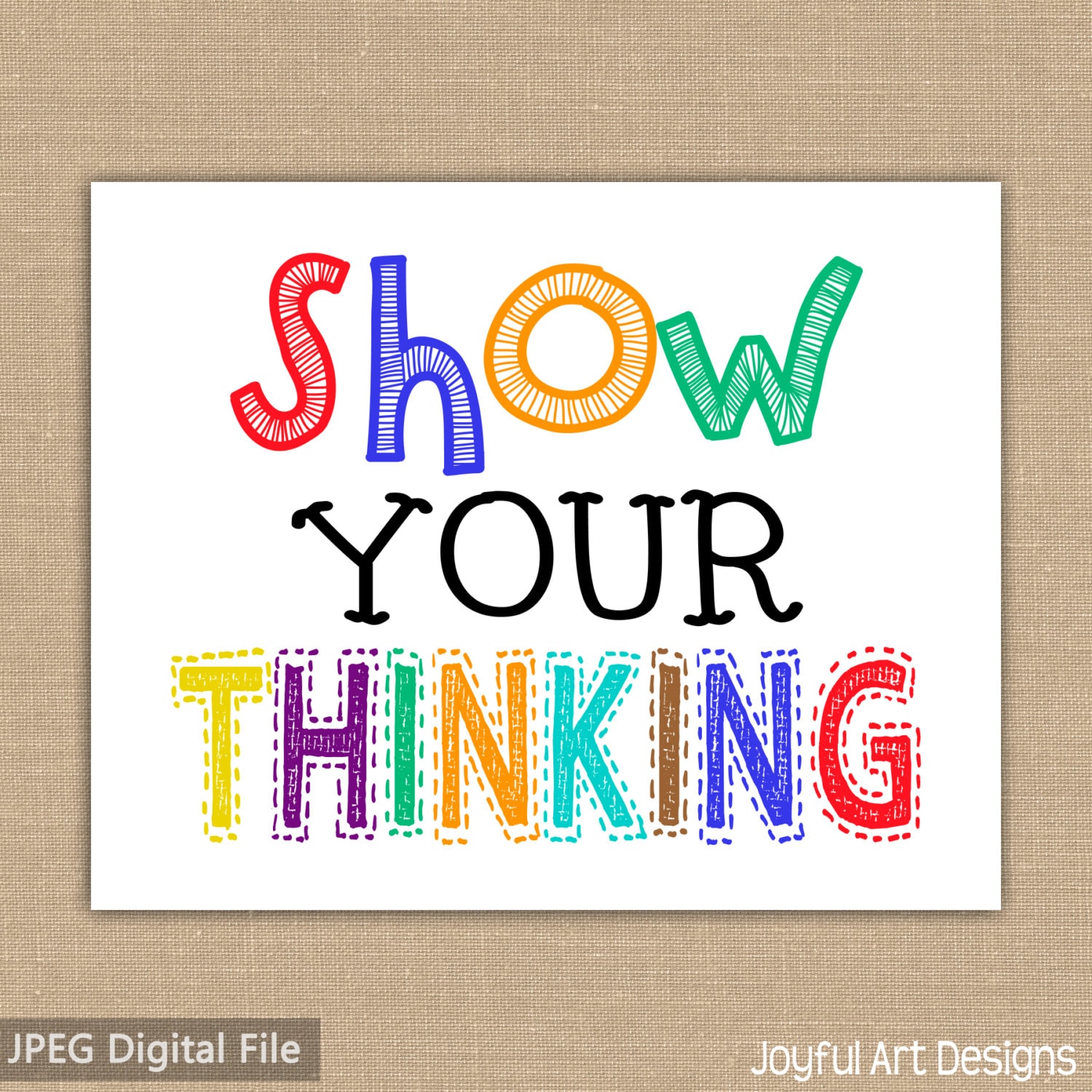 Show Your Thinking. Classroom Poster. Teacher Sign Subway Art ...
