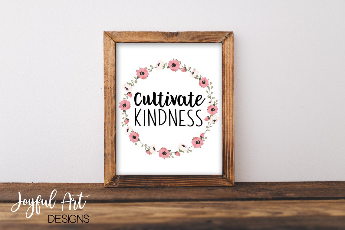 Cultivate Kindness PRINTABLE Sign. Kindness Sign. Kindness - Etsy Hong Kong