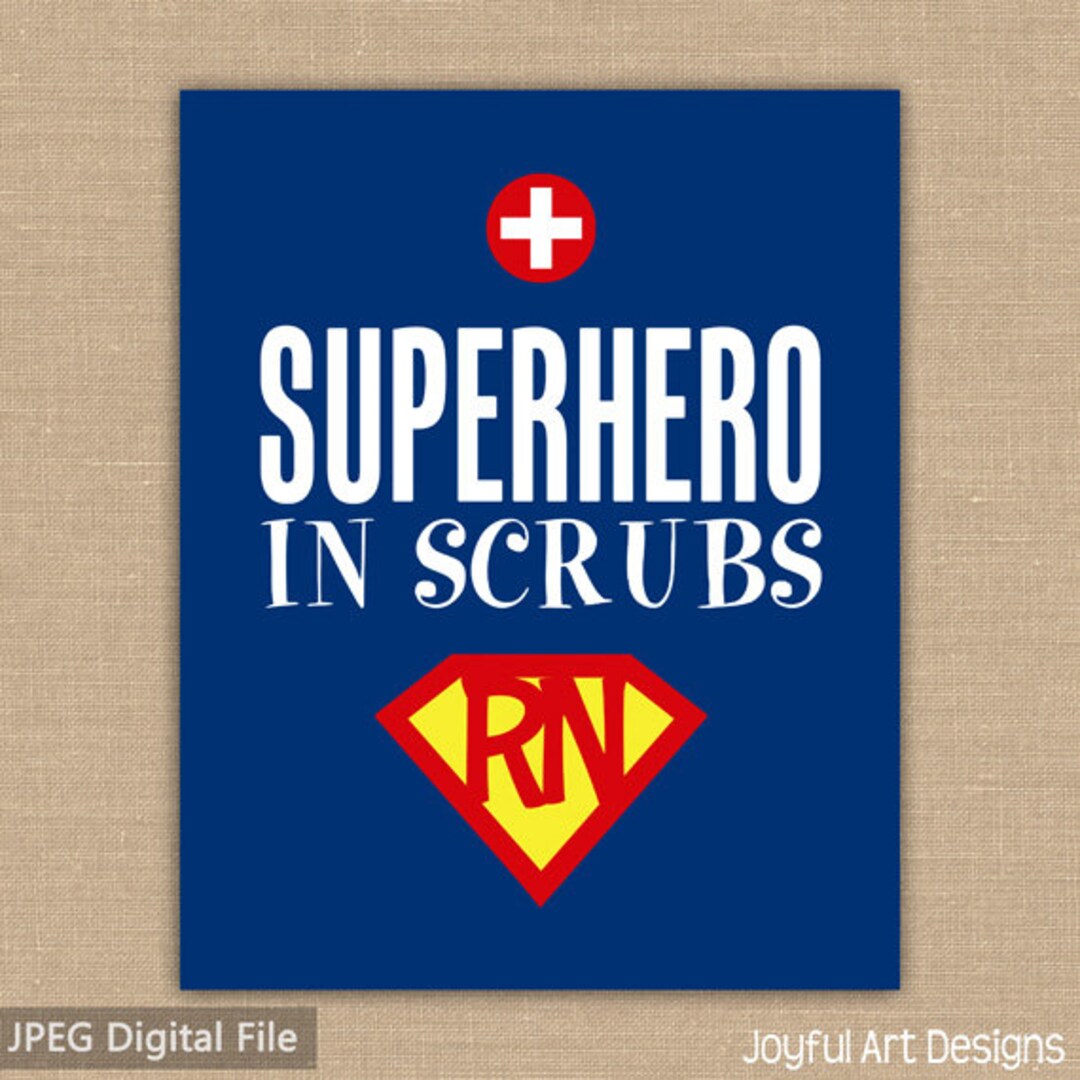 Superhero in Scrubs Nurse PRINTABLE Sign. Sign for Nurses. Nurse ...