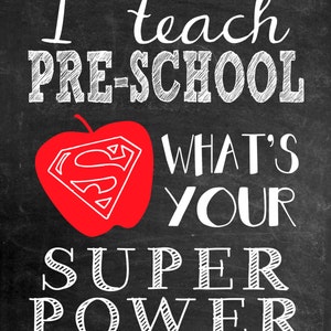 I Teach What's Your Superpower PRINTABLE Chalkboard Sign Teacher ...