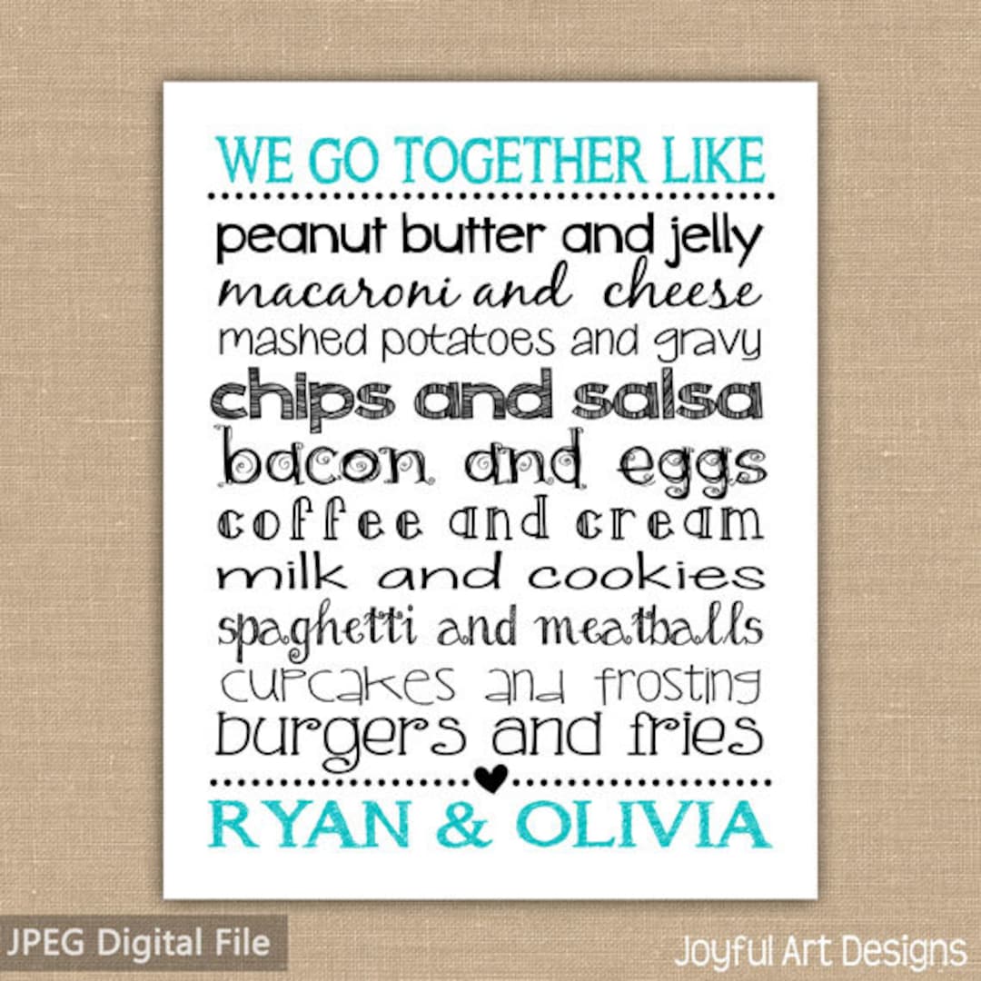 We Go Together Like Custom PRINTABLE. Wedding Gift. Kitchen Decor ...