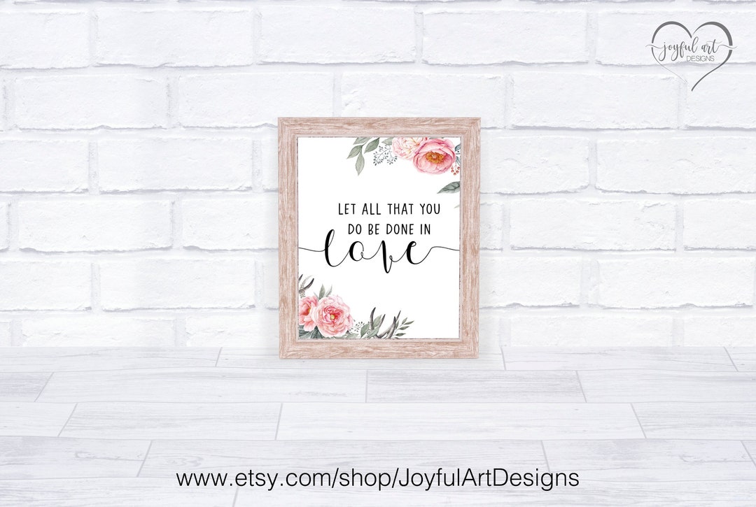 Let All That You Do Be Done in Love. Scripture Art. Christian Wall Art ...