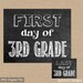 First Day of 3rd Grade Chalkboard PRINTABLE Sign. Last Day of 3rd Grade ...