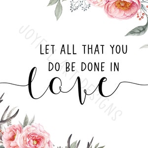 Let All That You Do Be Done in Love. Scripture Art. Christian Wall Art ...