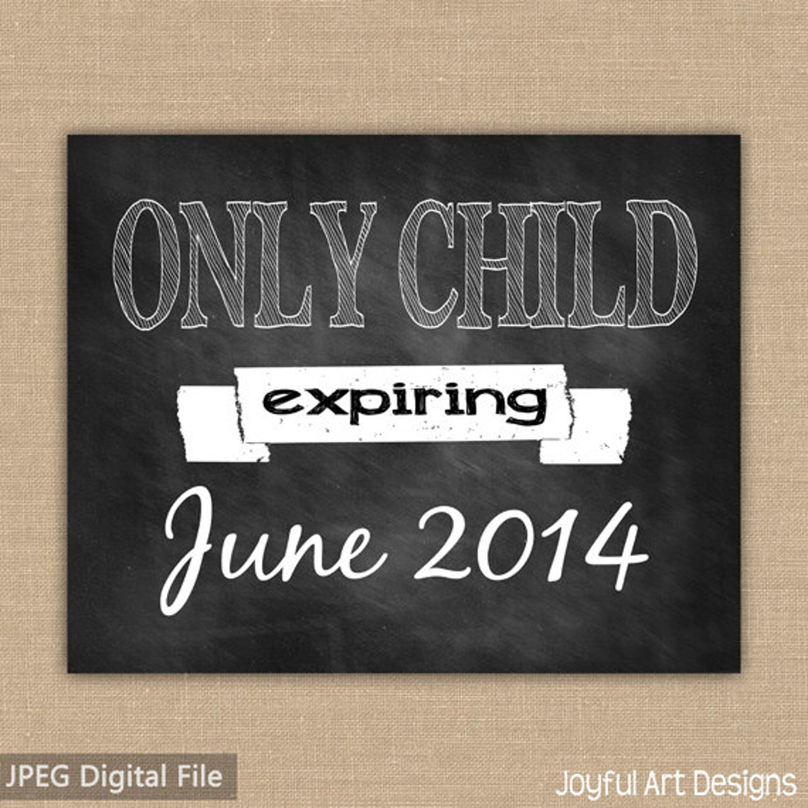 Only Child Expiring Chalkboard PRINTABLE Sign. Maternity Photo - Etsy